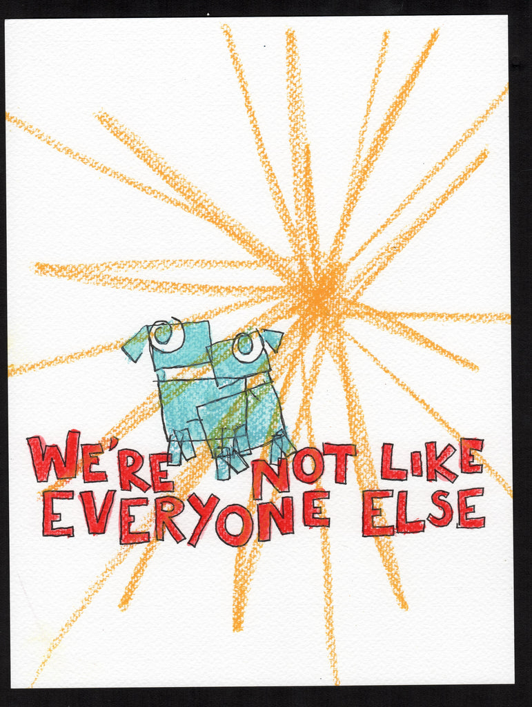 We're not like everyone else – Building a World